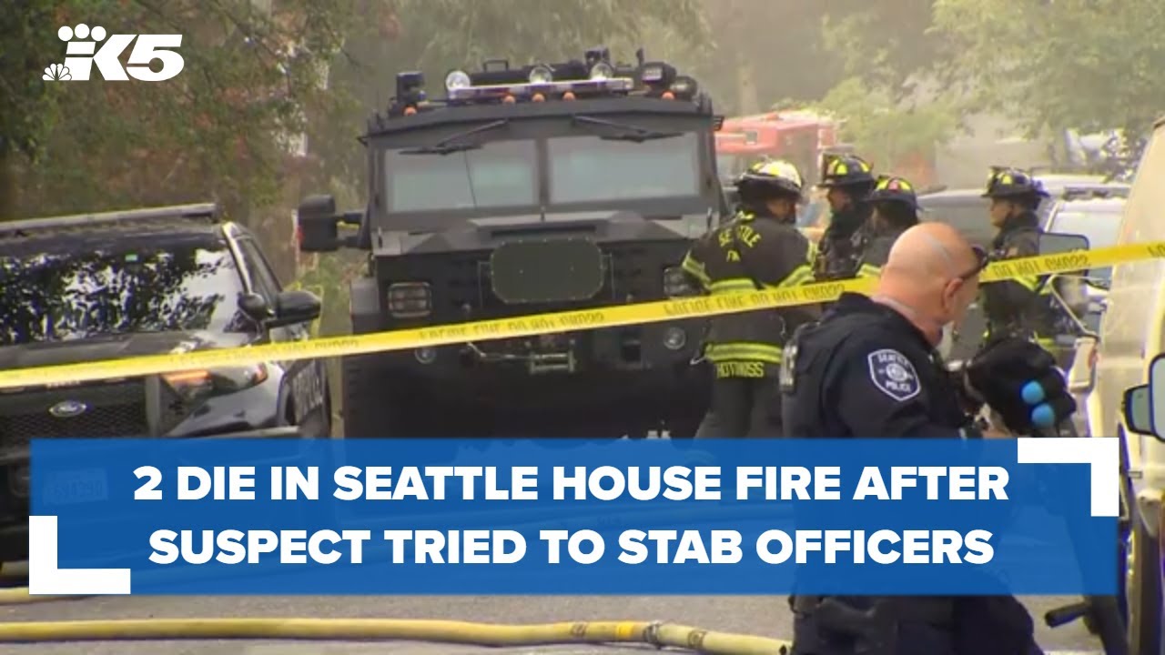 2 die in Seattle house fire after suspect tried to stab officers ...