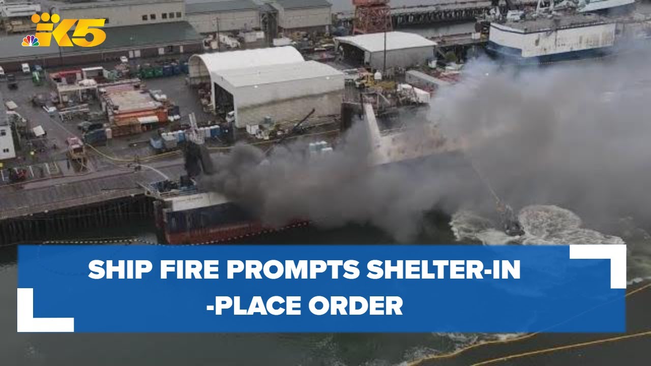 Fire burning aboard ship moored in Tacoma prompts temporary shelter-in ...
