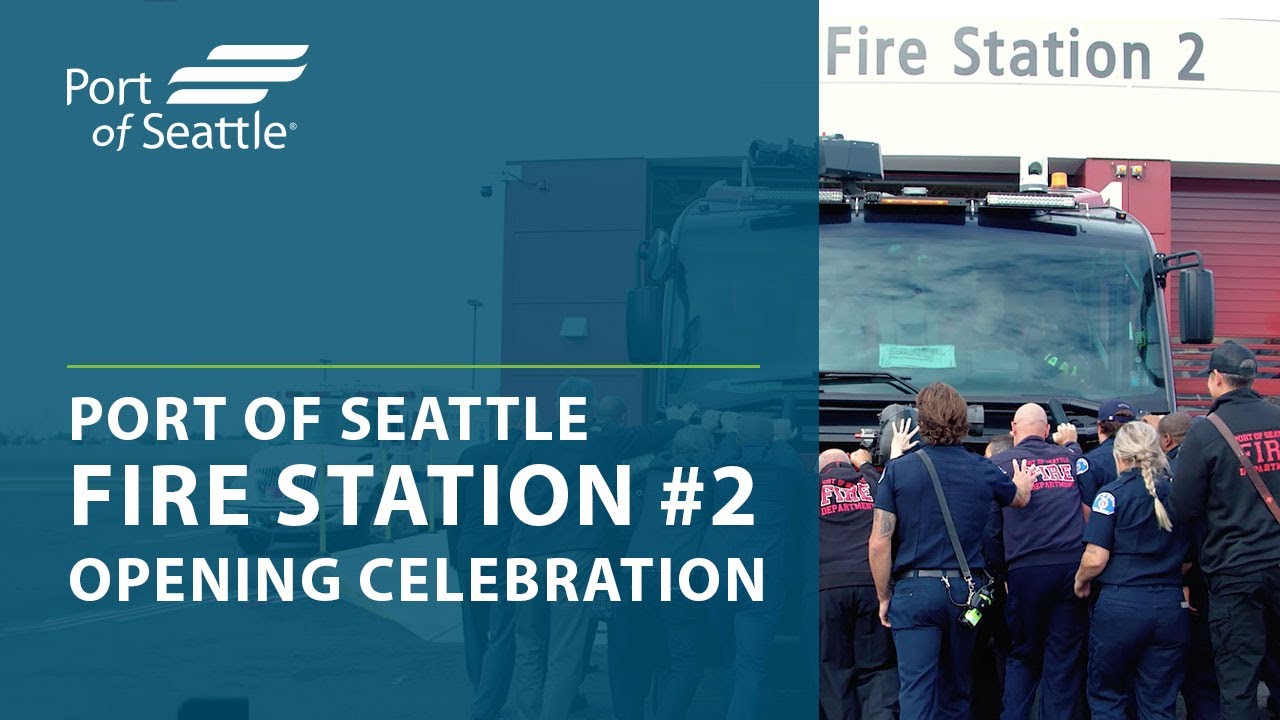 Port of Seattle Fire Station 2 Opening Celebration Seattle Fire ...