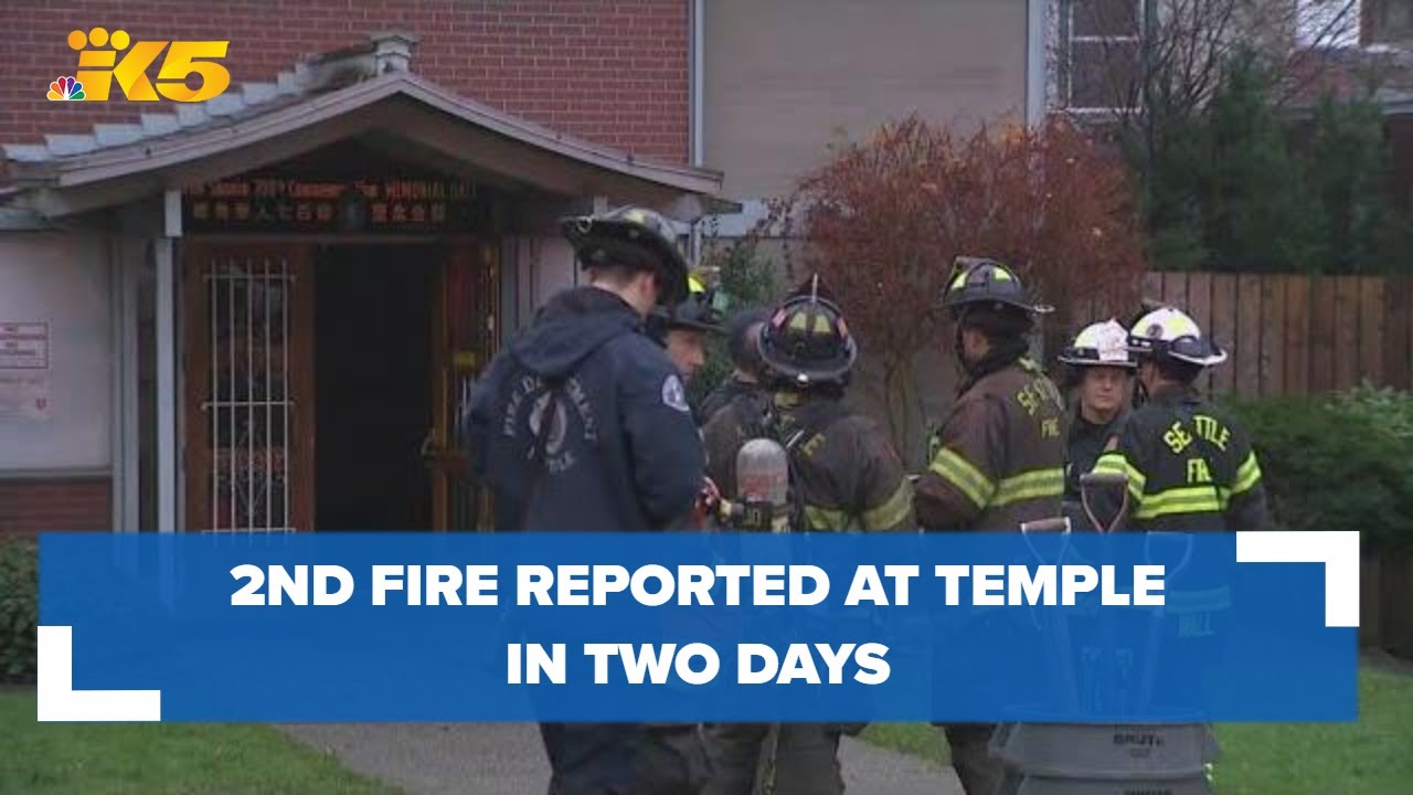 Crews respond to second fire at Buddhist temple in Seattle in less than 2 days Seattle Fire ...