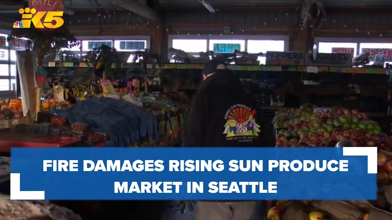 Fire damages beloved family-owned Rising Sun Produce market in Seattle ...