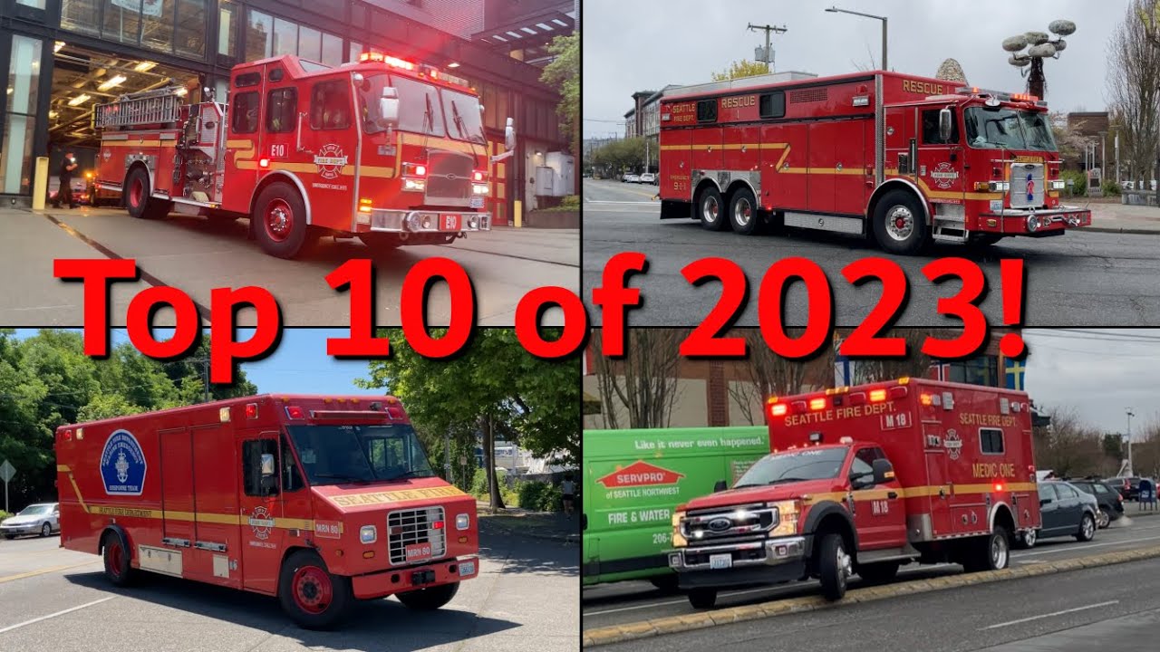 Seattle Fire: My Top 10 Responses of 2023! Seattle Fire Department ...