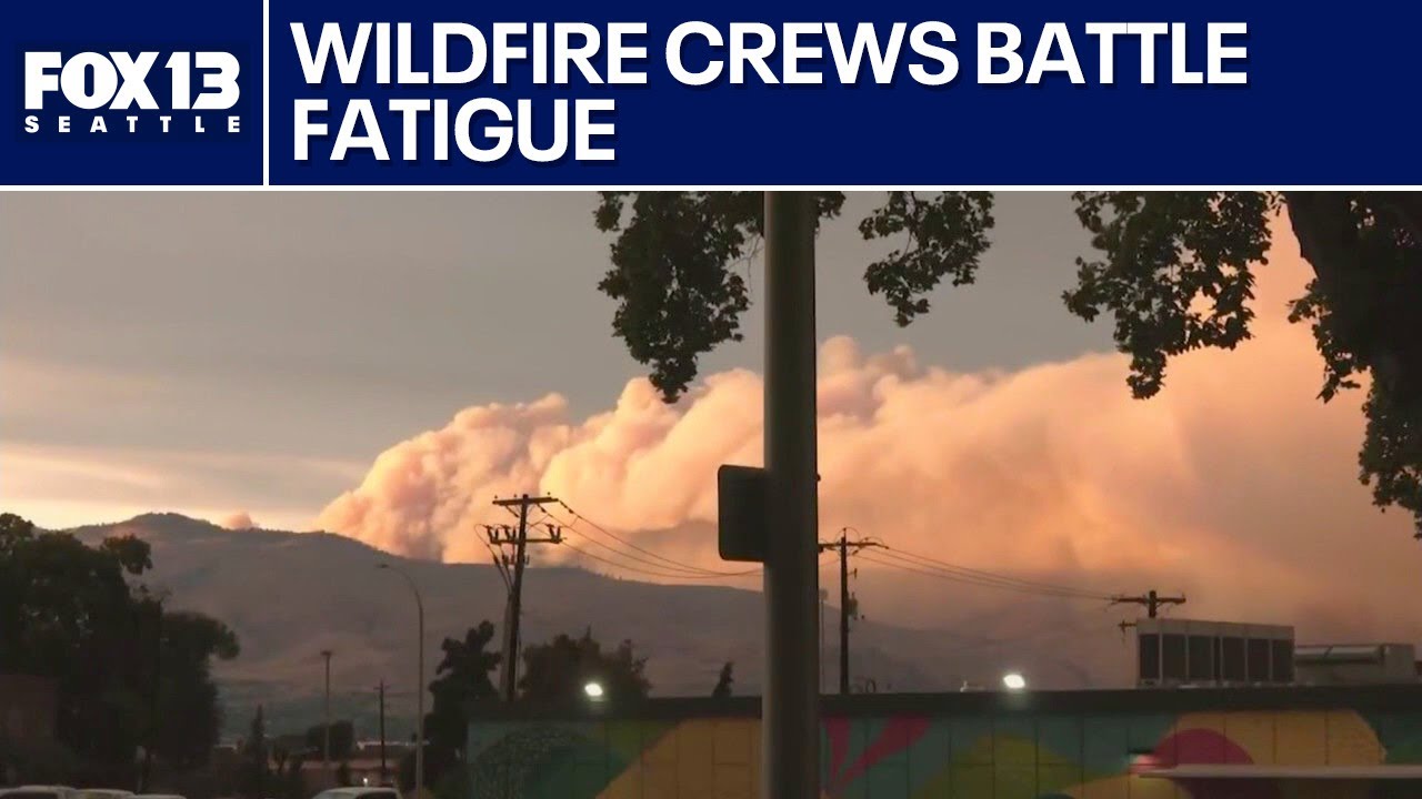 WA wildfire crews battle fatigue | FOX 13 Seattle Seattle Fire ...