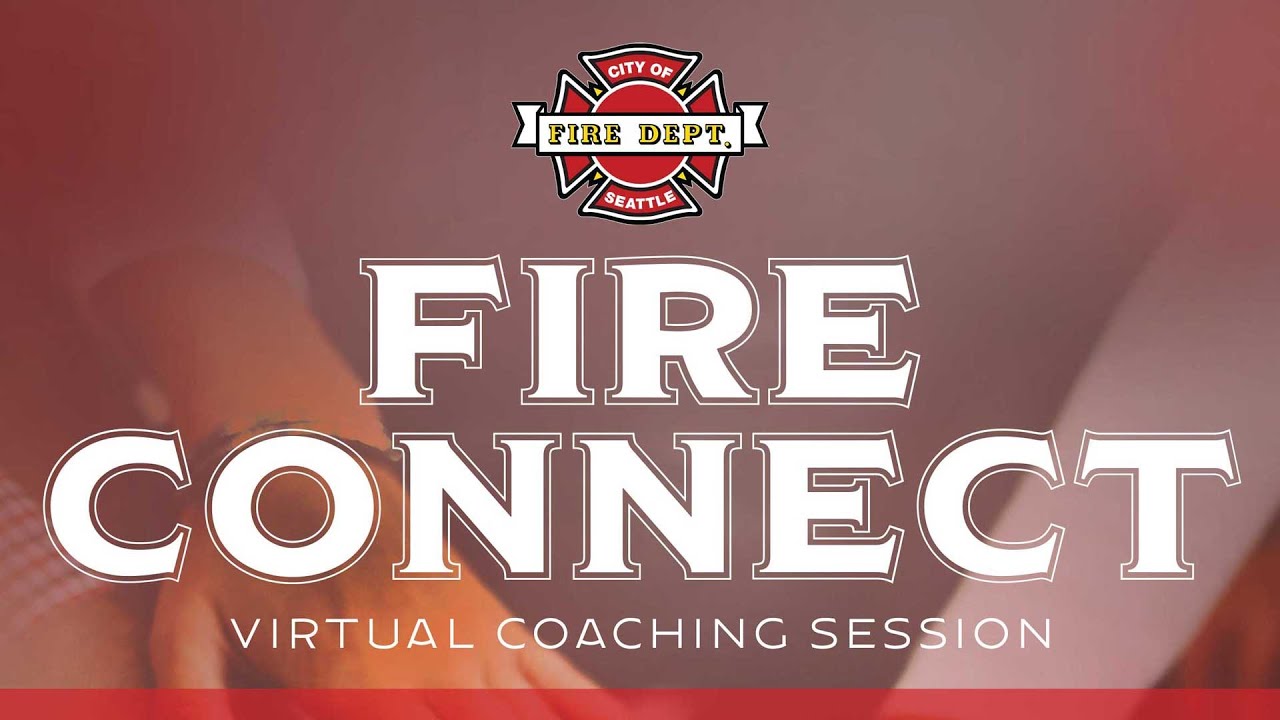 Fire Connect - 2025 Firefighter Exams Prep Session Seattle Fire ...